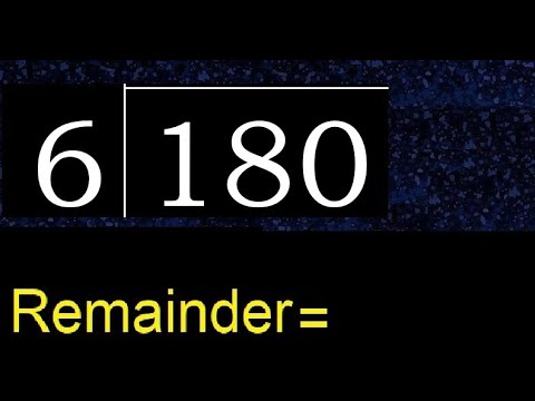 Divide 180 by 6 , remainder . Division with 1 Digit Divisors . How to do