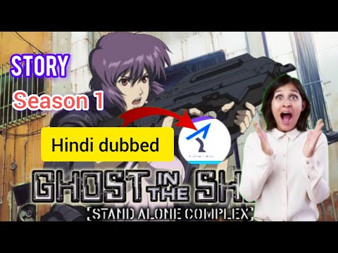 Ghost in the shell stand alone complex anime Hindi dub on Anime times|| story explain