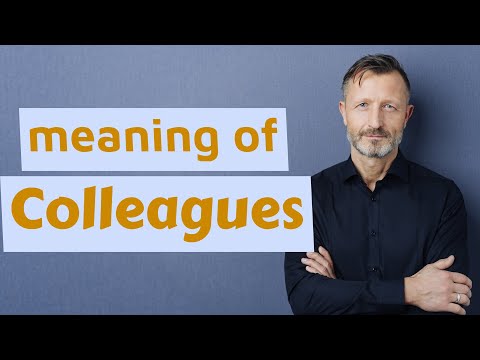 Colleagues | Meaning of colleagues 📖 📖