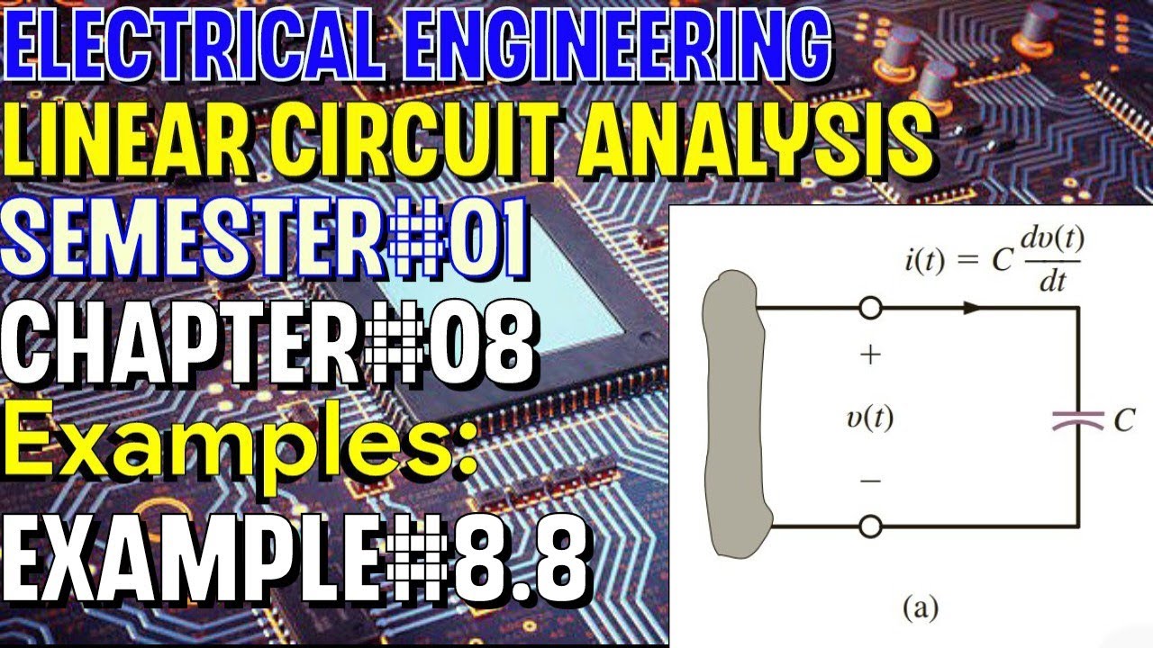 Linear Circuit Analysis | Chapter#08 | Example#8.8 | Basic Engineering Circuit Analysis