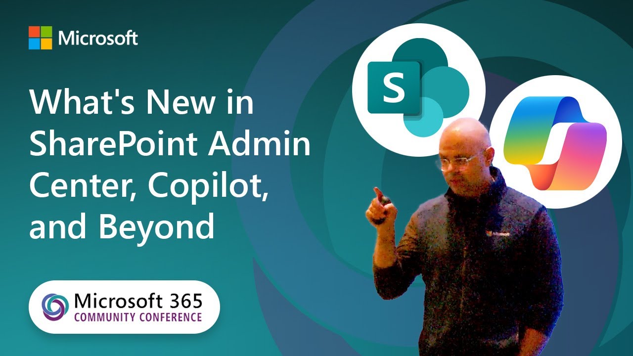 Latest Updates: SharePoint Admin & Copilot | MS 365 Conf 2024