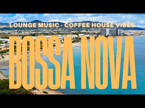 Bossa Nova - Lounge Music - Coffee House Vibes - Part 2