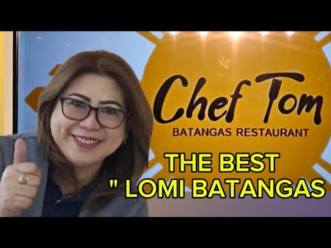 THE BEST LOMI BATANGAS ( CHEF TOM BATANGAS RESTAURANT)...