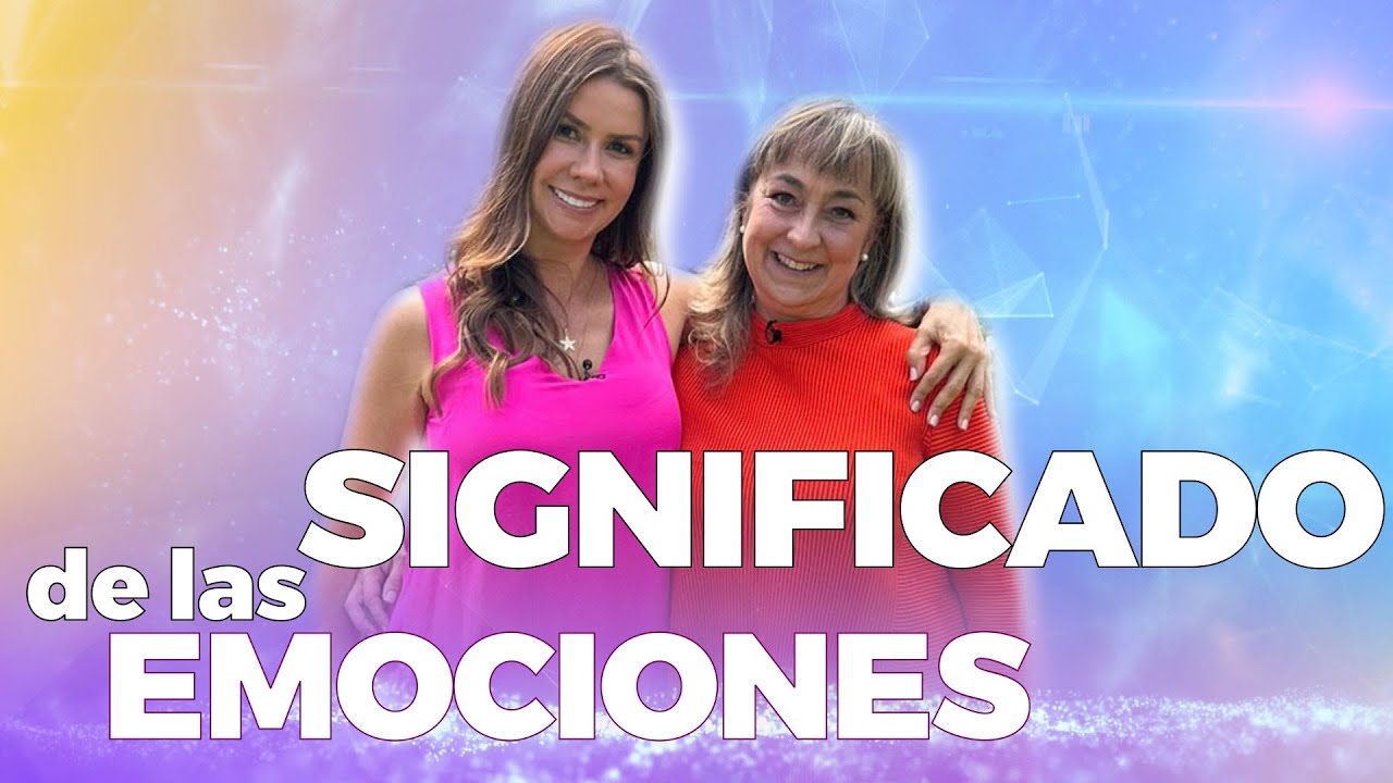 Descubre el significado de las EMOCIONES [ Que hay detrás de ellas ] | Diana A. & Maria Elvira Pombo