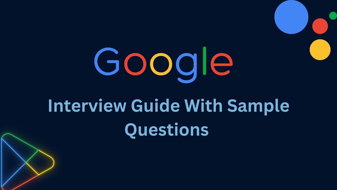 Google  Interview Guide 2023 With Sample Questions | Software Engineer