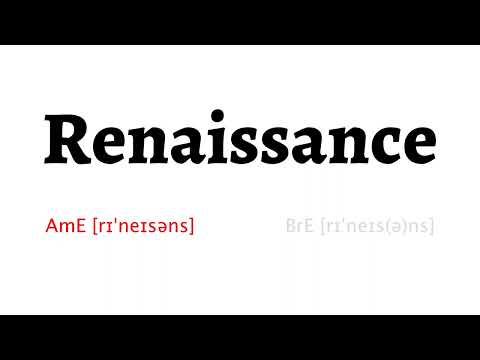 How to Pronounce renaissance in American English and British English