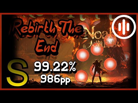 osu!mania - Rebirth the end 99.22% 6 miss 986pp