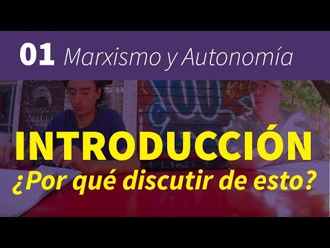 Marxismo, Autonomía y Autonomismo. Conversatorio de formación política ...