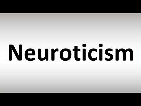 How to Pronounce Neuroticism