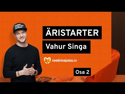 Äristarter: Vahur Singa Osa 2: Häkkisin lahti rikkaks saamise valemi.