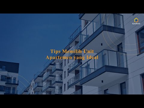 15 Tips Memilih Unit Apartemen yang Ideal