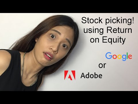 Stock Picking Using Return on Equity! Google and Adobe examples