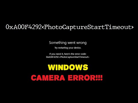 FIXING 0xA00F4292 PhotoCaptureStartTimeout on WINDOWS - camera didn't work