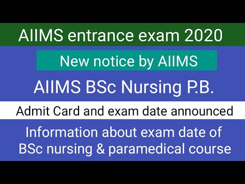 AIIMS entrance exam 2020 ।। BSc nursing PB exam date and Admit card download date announced