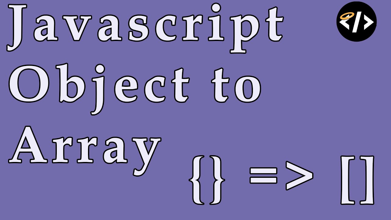 Convert JavaScript Object to Array - Code Quickie #17