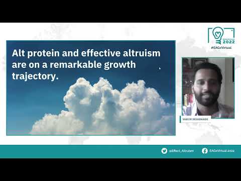 The State of Alternative Protein: A Roadmap for Success | Varun Deshpande | EAGxVirtual 2022