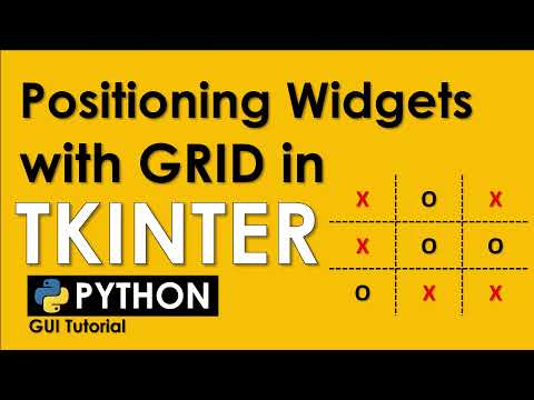 POSITIONING WIDGETS USING GRID WITH TKINTER | PYTHON TUTORIAL
