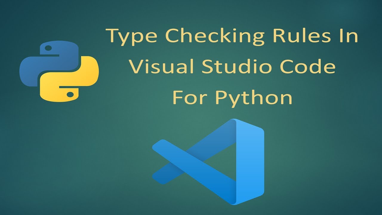 Type Checking Rules In Visual Studio Code For Python