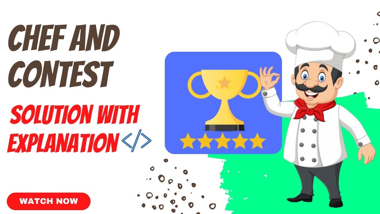Chef and Contest codechef solution | chef and contest solution with explanation | using java