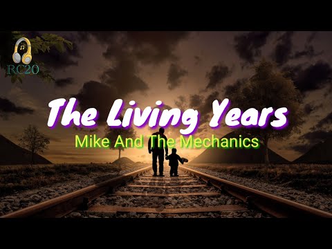 The Living Years (Lyrics) by Mike And The Mechanics