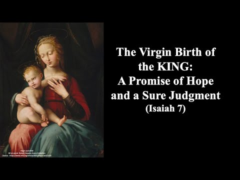 The Virgin Birth of the KING: A Promise of Hope and a Sure Judgment (Isaiah 7) - A daily Bible Study