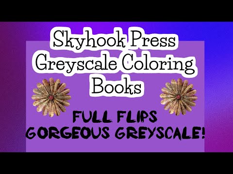 Skyhook Press Greyscale Coloring Books / full flips and thoughts