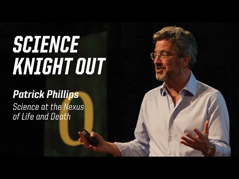 Science at the Nexus of Life and Death | Patrick Philips
