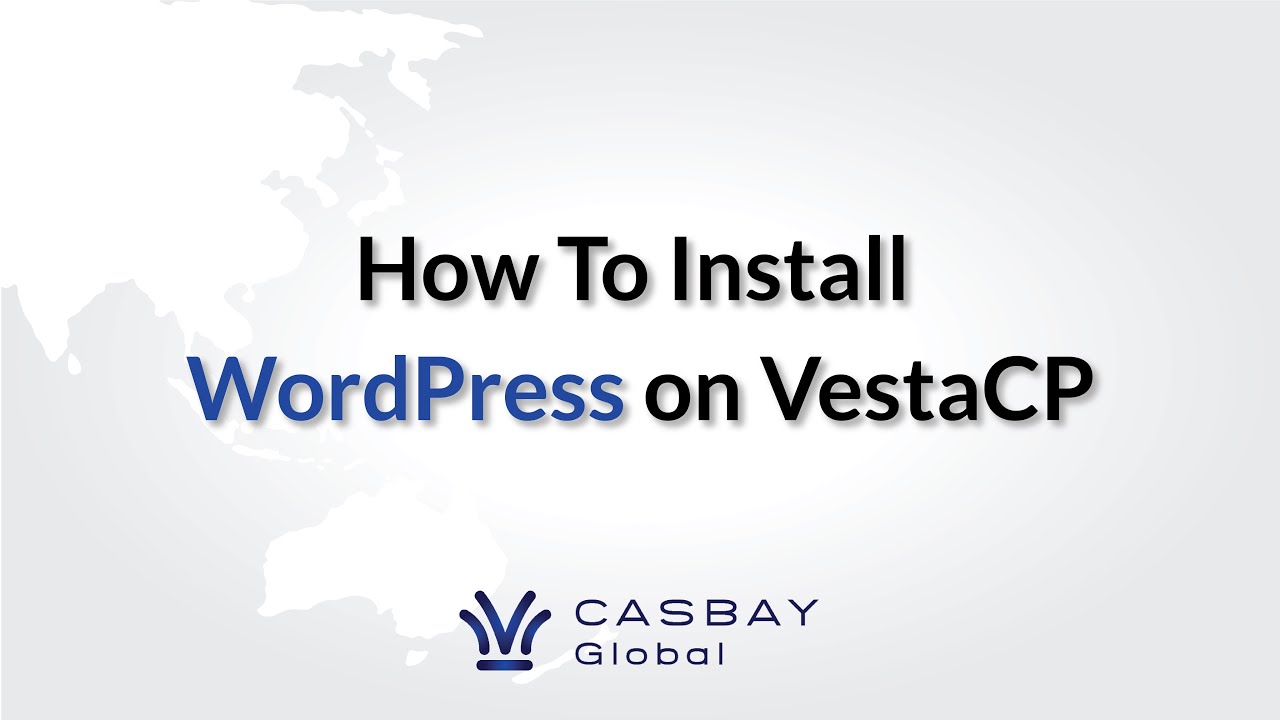 Tutorial: How to Install WordPress on VestaCP