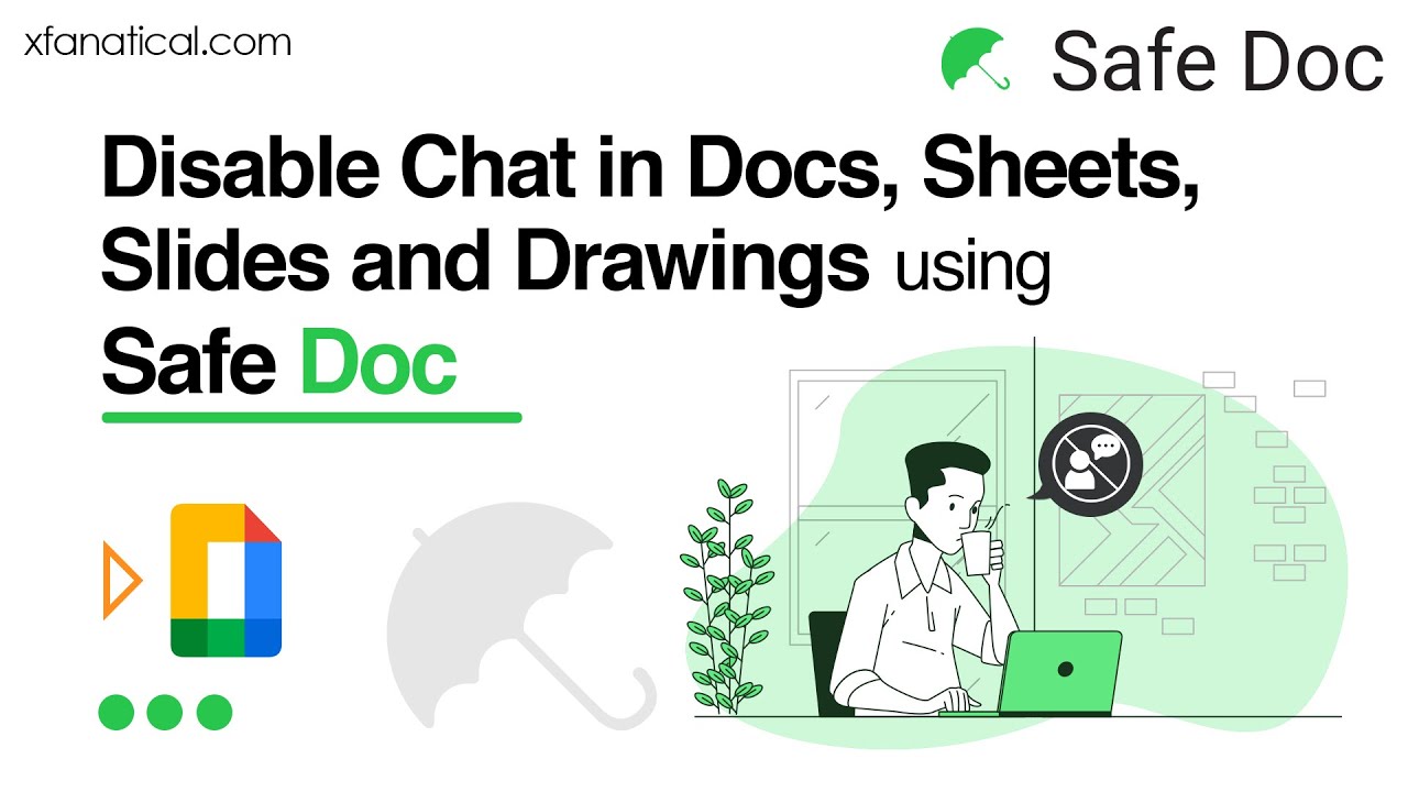 Disable Chat in Docs, Sheets, Slides and Drawings using Safe Doc | xFanatical