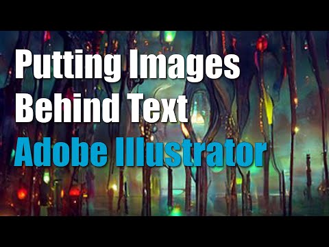 How To Put Image Behind Text In Adobe Illustrator - Adding Text Over Image - Adding Image Behind Txt