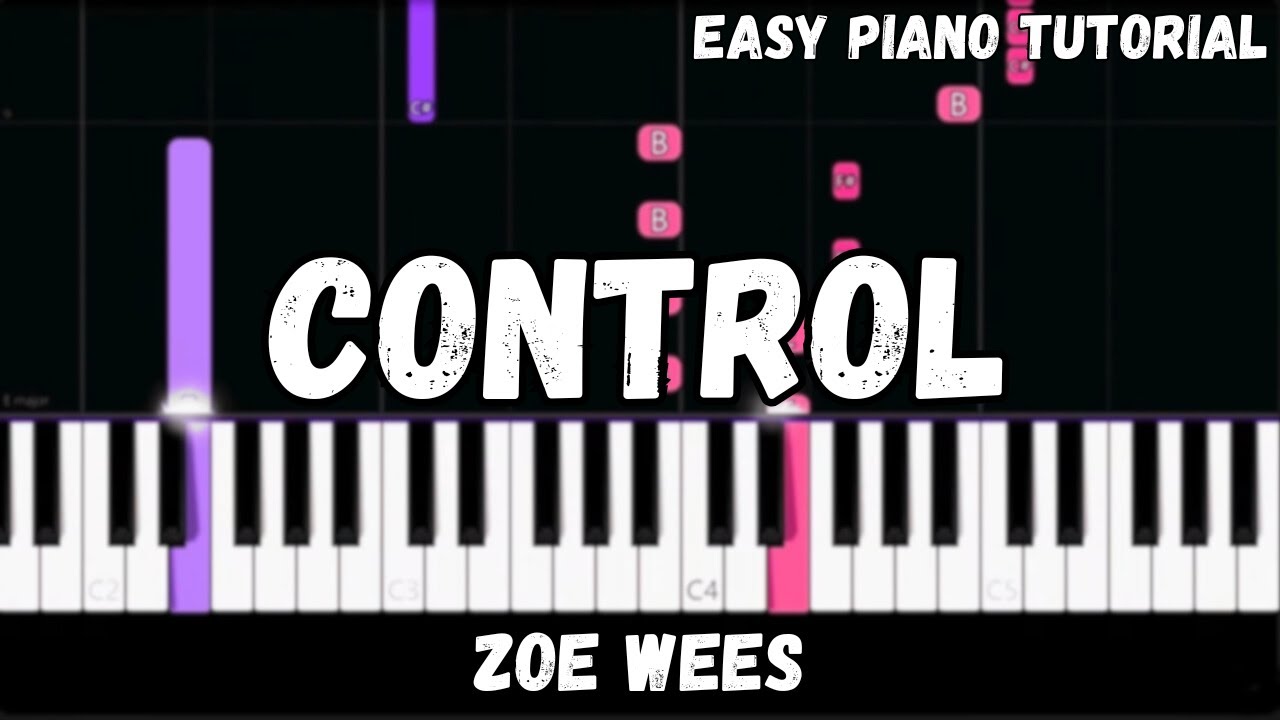 Zoe Wees - Control (Easy Piano Tutorial)