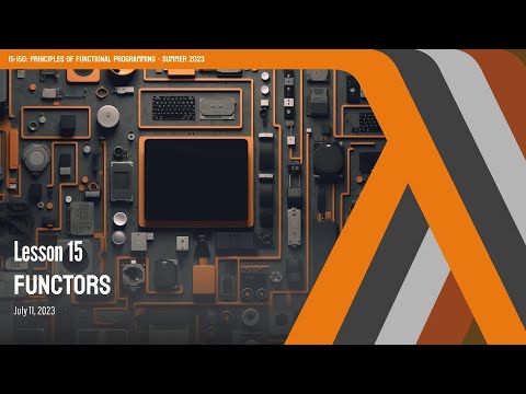 15. Functors | CMU Principles of Functional Programming M23