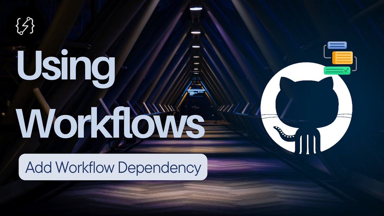 Github Actions | Workflow Dependency