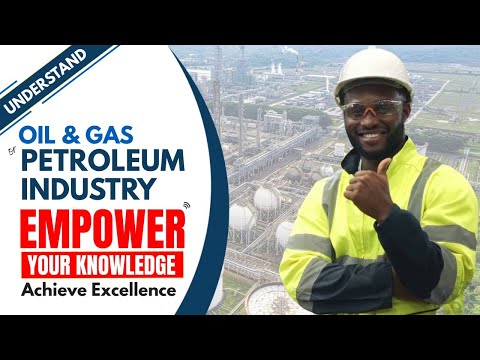 Know the Oil and Gas or Petroleum Industry — Career, and Job Options