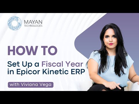 How to Set Up a Fiscal Year in Epicor Kinetic ERP