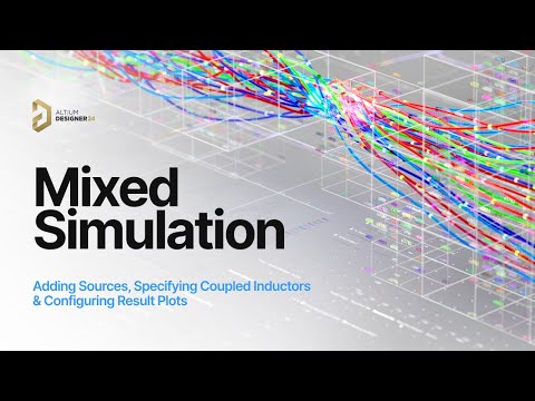 Mixed Simulation Series - Part 1: Add Sources, Specify Coupled Inductors & Configure Result ...