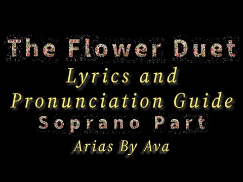 The Flower Duet Lyrics and Pronunciation Guide Soprano Part