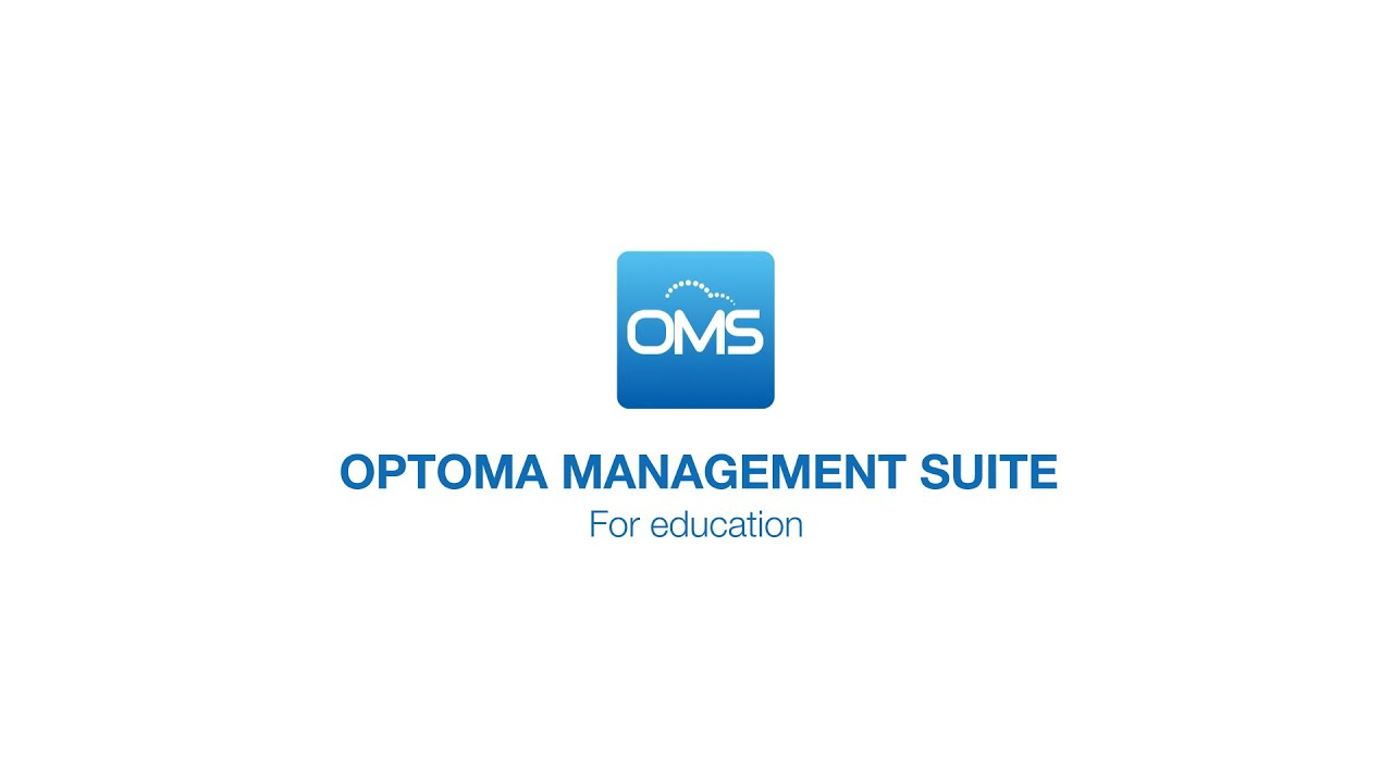 Optoma Management Suite (OMS)™ for education