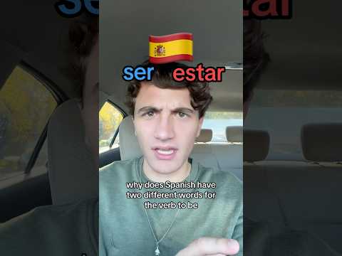 Why does Spanish have Two Different Words for “To Be?”
