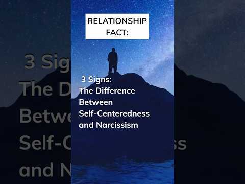 Self-Centered vs. Narcissistic - how can you tell the difference? #shorts #relationship #narcissist