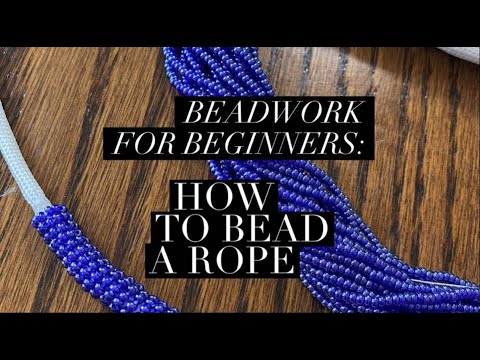 How to Bead a Rope for Beginners