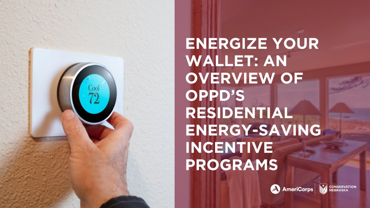 Energize Your Wallet   An Overview of OPPD's Residential Energy Saving Programs