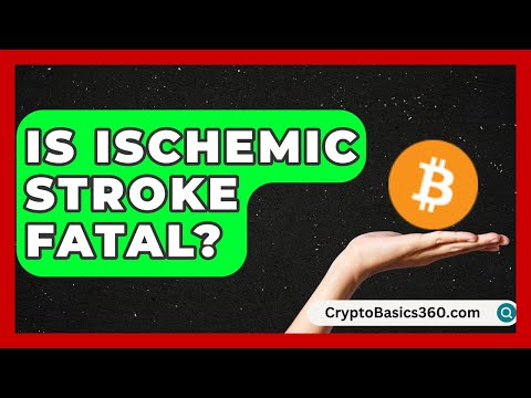 Is Ischemic Stroke Fatal? | Stroke Support Channel