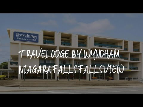 Travelodge by Wyndham Niagara Falls Fallsview Review - Niagara Falls , Canada