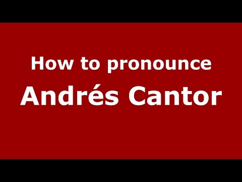 How to pronounce Andrés Cantor (Spanish/Argentina) - PronounceNames.com