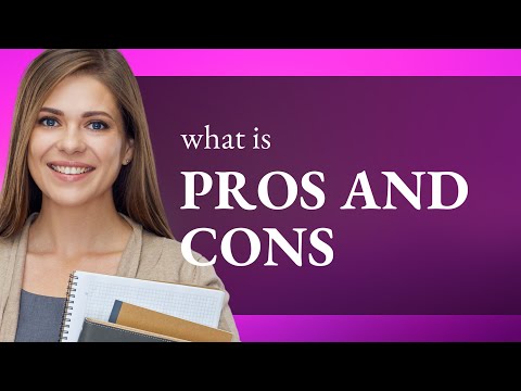 Understanding "Pros and Cons": A Simple Guide
