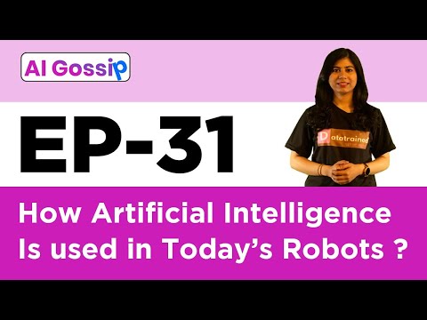 How Artificial Intelligence Is Used In Today’s Robots | DataTrained