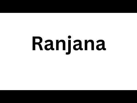 How to pronounce the Indian name Ranjana like a native speaker.