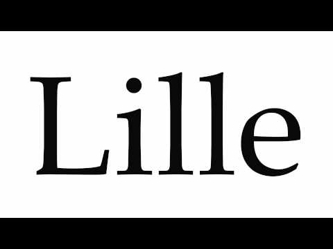 How to Pronounce Lille