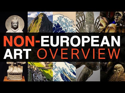 Non-European Art Overview (Non-Western Art)